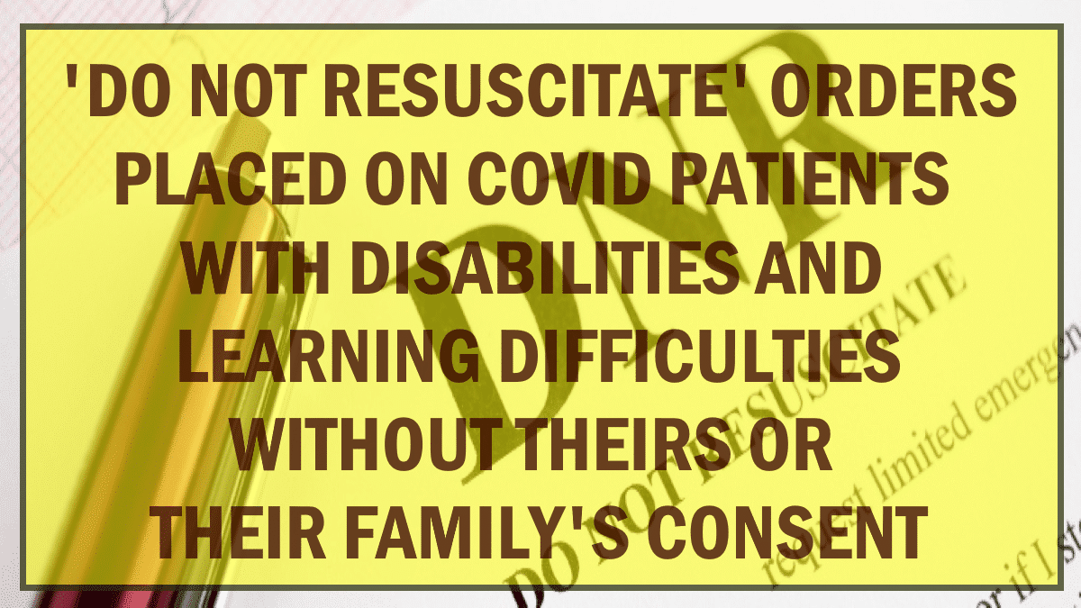 ‘Do Not Resuscitate’ orders placed on Covid patients with learning ...