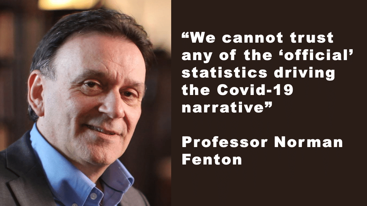 Professor Norman Fenton – “We cannot trust any of the ‘official ...