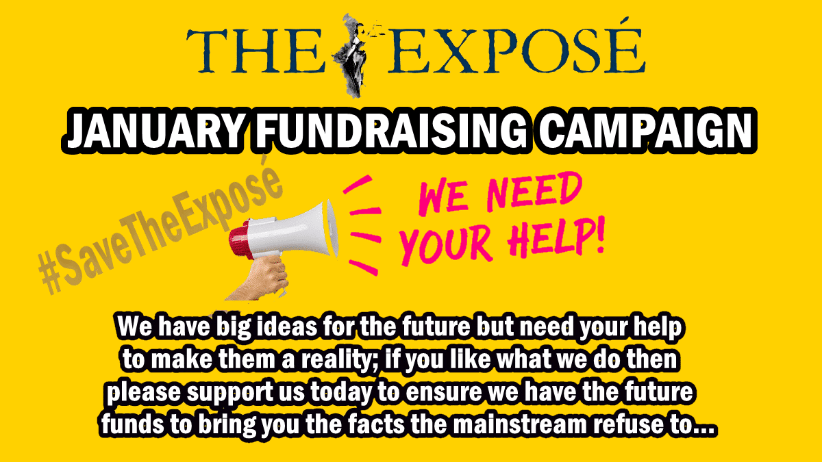 January Fundraising Campaign – We rely solely on your support… - The Expose