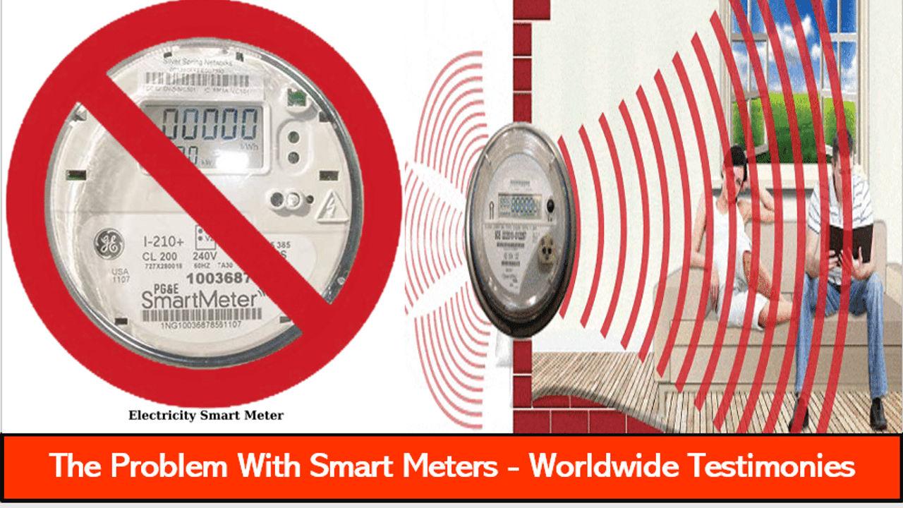 The Problem with Smart Meters -Worldwide Testimonies - The Expose