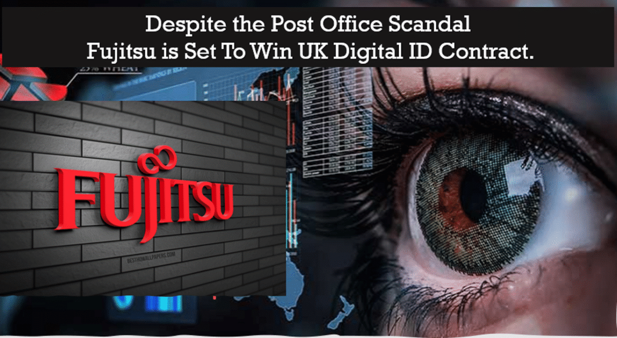 Despite the Post Office Scandal Fujitsu is Set To Win UK Digital ID ...